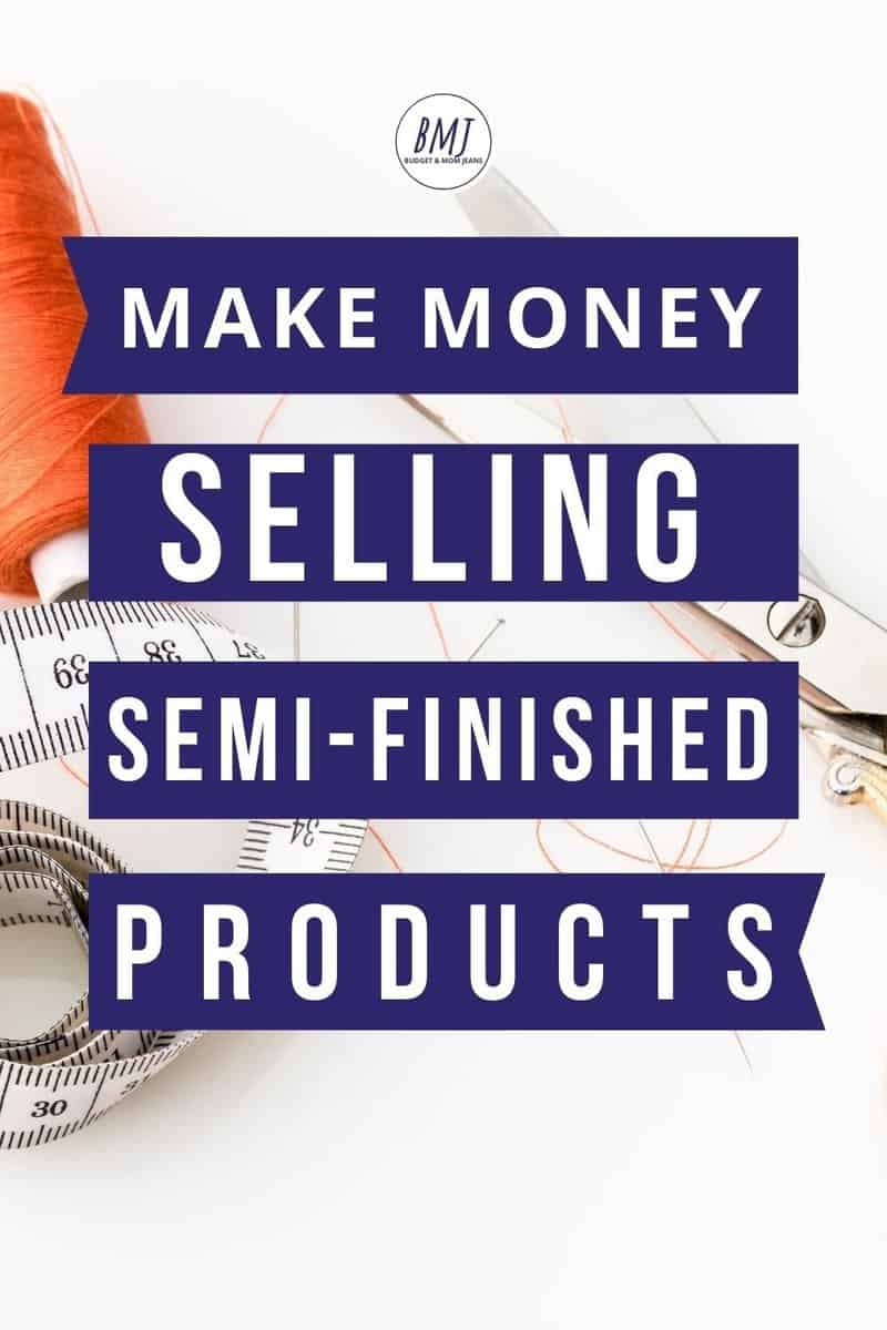 How To Make Money Selling Semi-finished Craft Supplies