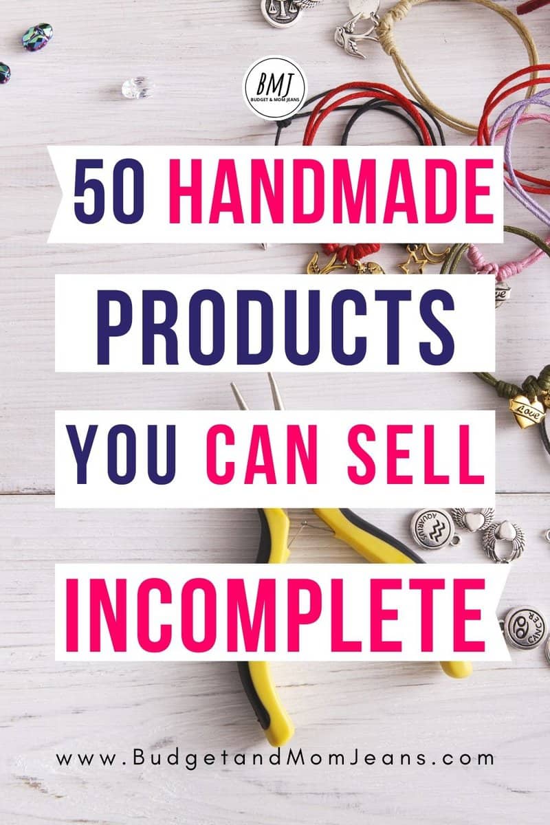 50 Easy Unfinished Handmade Items To Make And Sell!