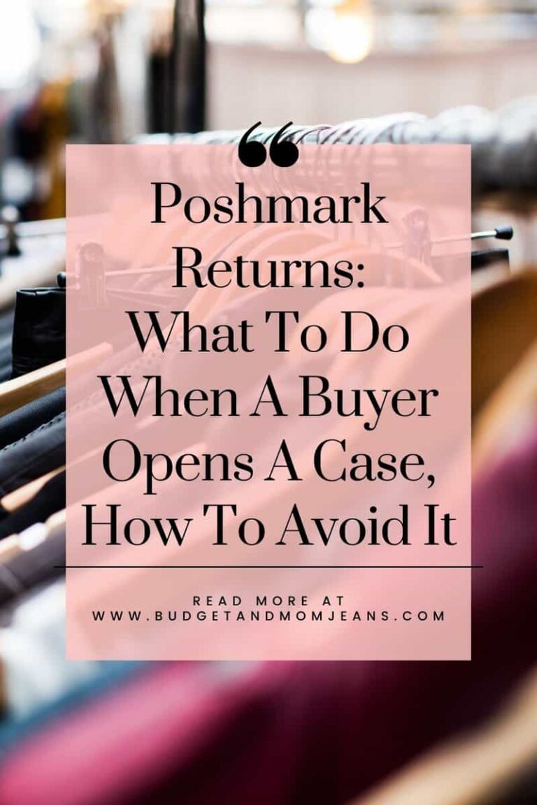 Poshmark Returns: What To Do When A Buyer Opens A Case, How To Avoid It