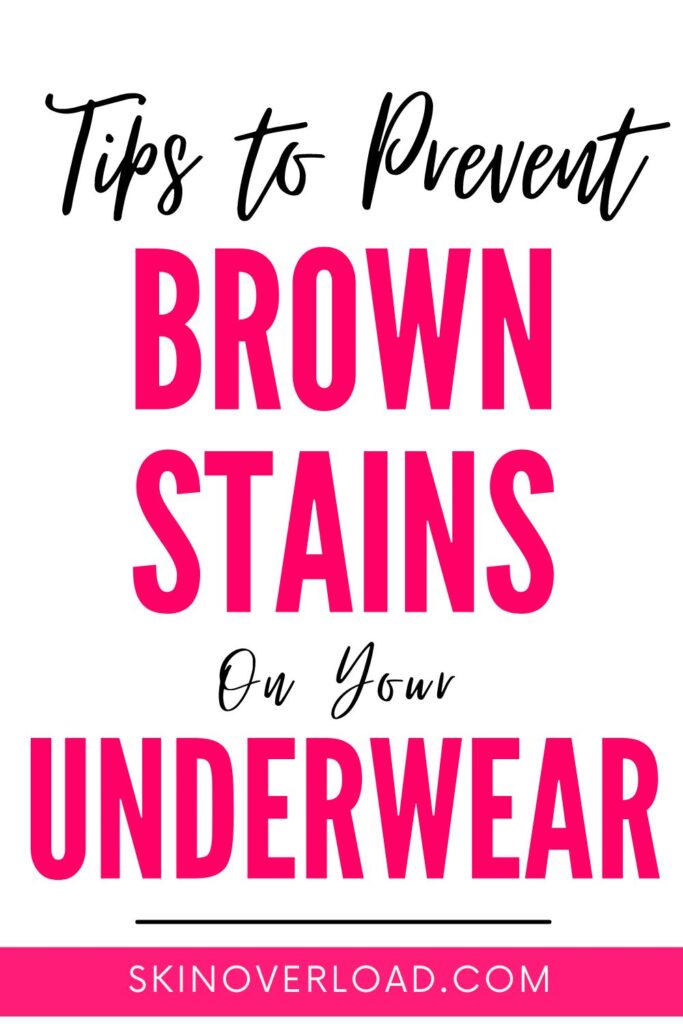 Prevent Brown Stains On Your Underwear: 6 Simple Tips - Skin Overload