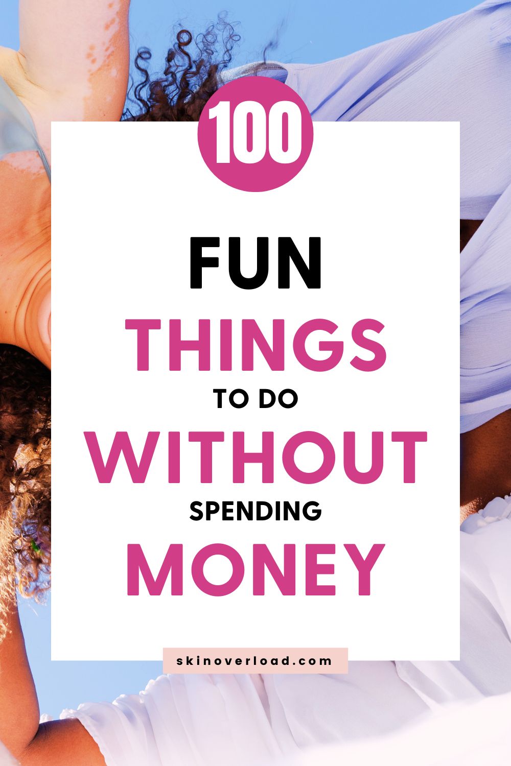 100 Fun Things You Can Do Without Spending Money